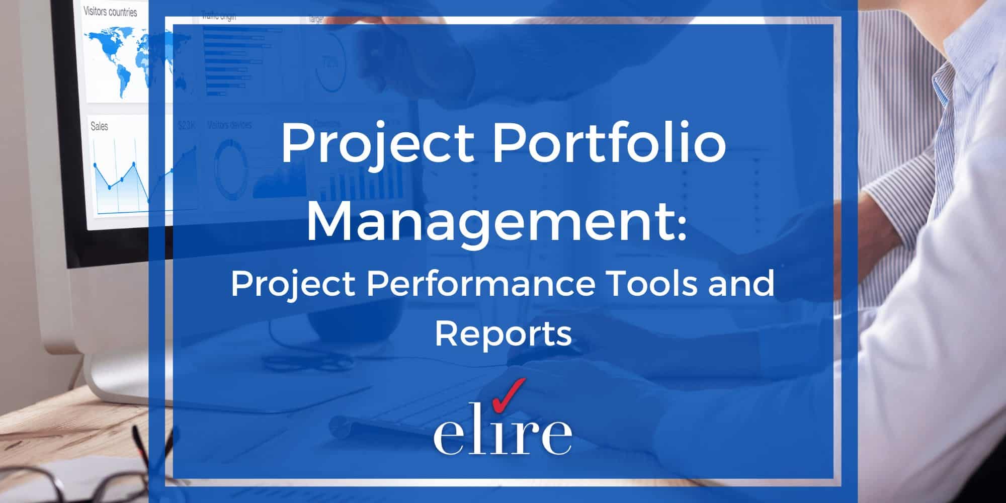 Oracle Project Portfolio Management: Project Performance Tools and Reports — Elire Consulting