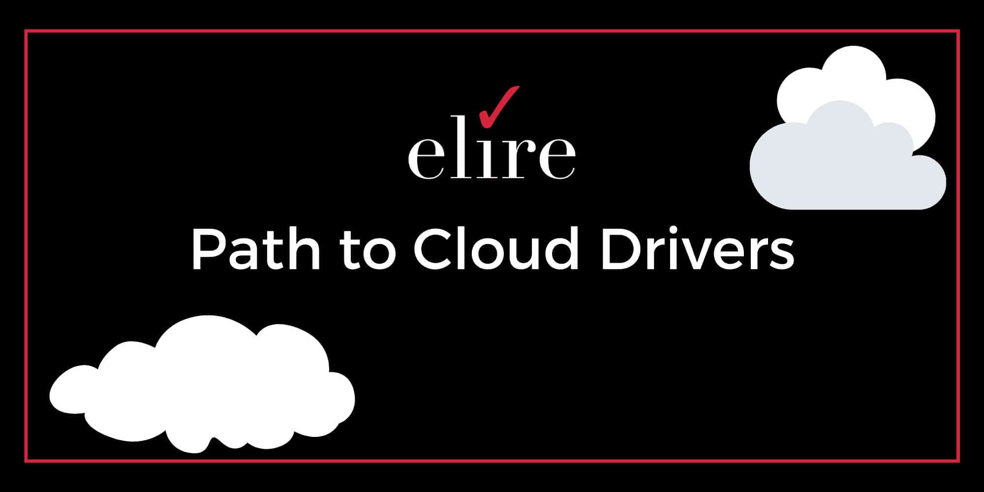 Path to Cloud Drivers — Elire Consulting